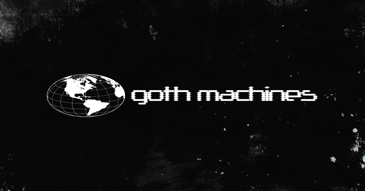 𝖌𝖔𝖙𝖍 𝖒𝖆𝖈𝖍𝖎𝖓𝖊𝖘